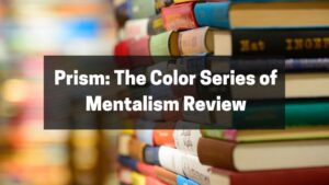 Prism: The Color Series of Mentalism Review - Magic Mentalism